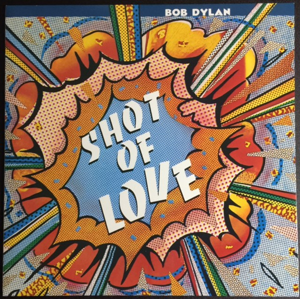 Bob Dylan – Shot Of Love