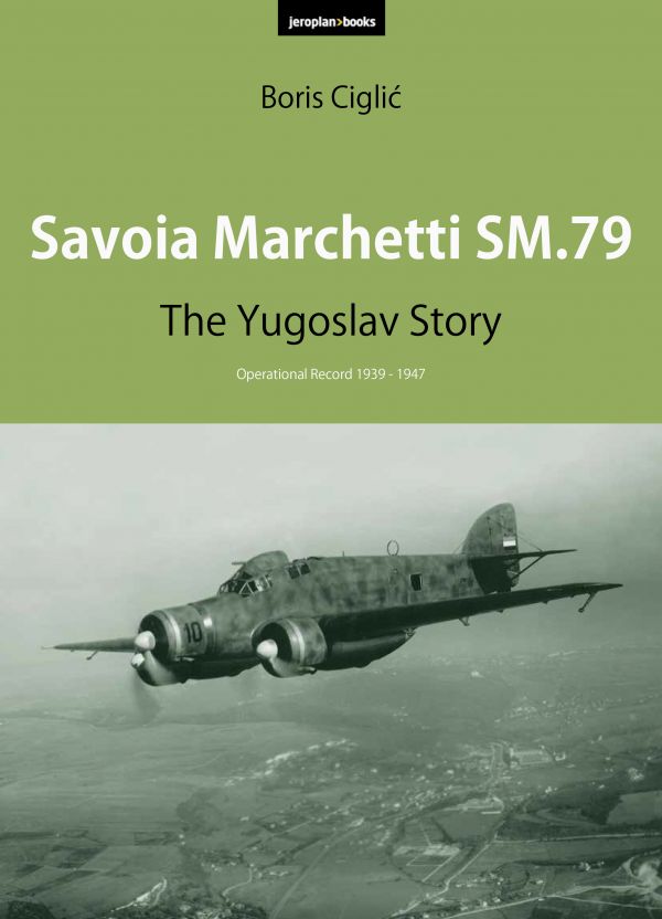 Knjiga: Savoia Marchetti SM.79: The Yugoslav Story