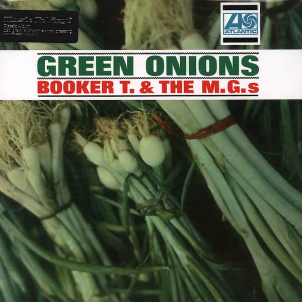 Booker T & Mg’s-Green Onions -Hq-