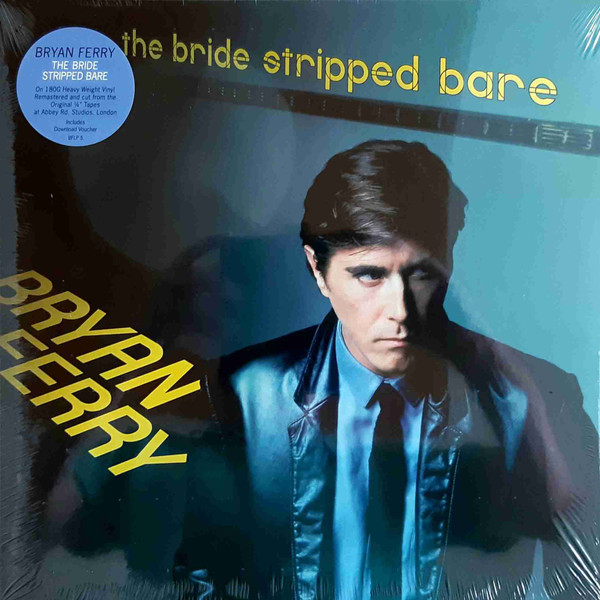 Bryan Ferry – The Bride Stripped Bare