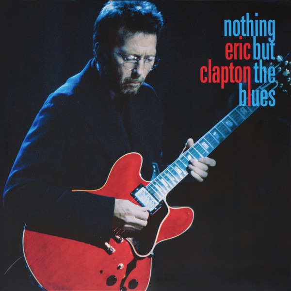 CLAPTON ERIC – NOTHING BUT THE BLUES