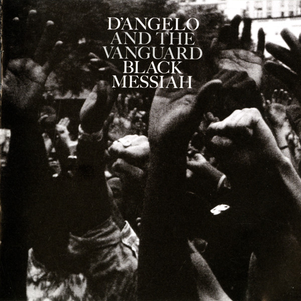 D’Angelo & The Vanguard – Black Messiah