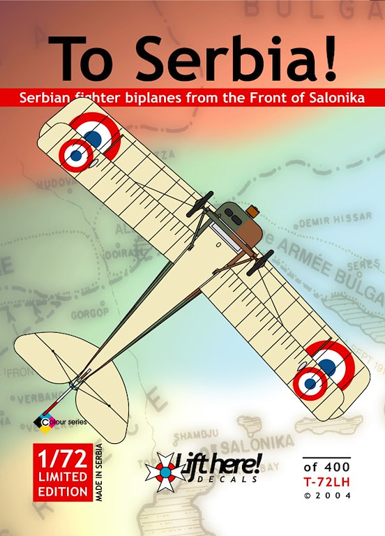 LIFT HERE! „To Serbia!“, Serbian WWI fighter biplanes