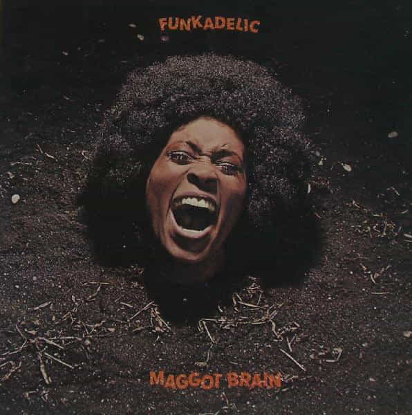 Funkadelic – Maggot Brain