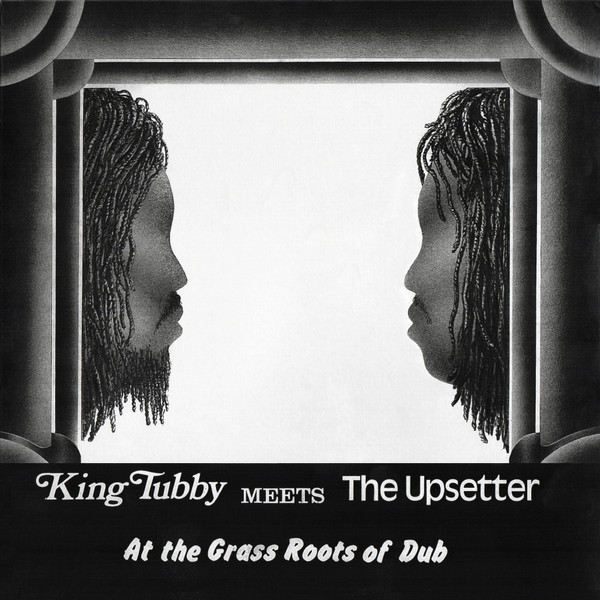 King Tubby Meets The Upsetter-At The Grass Roots Of Dub