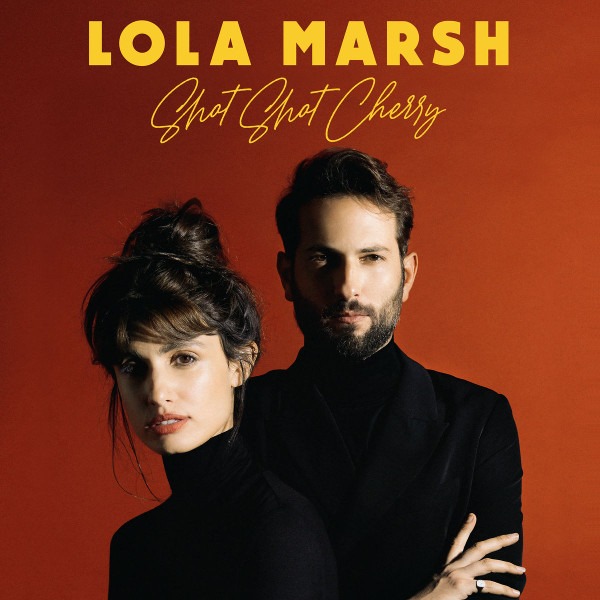 LOLA MARSH – SHOT SHOT CHERRY