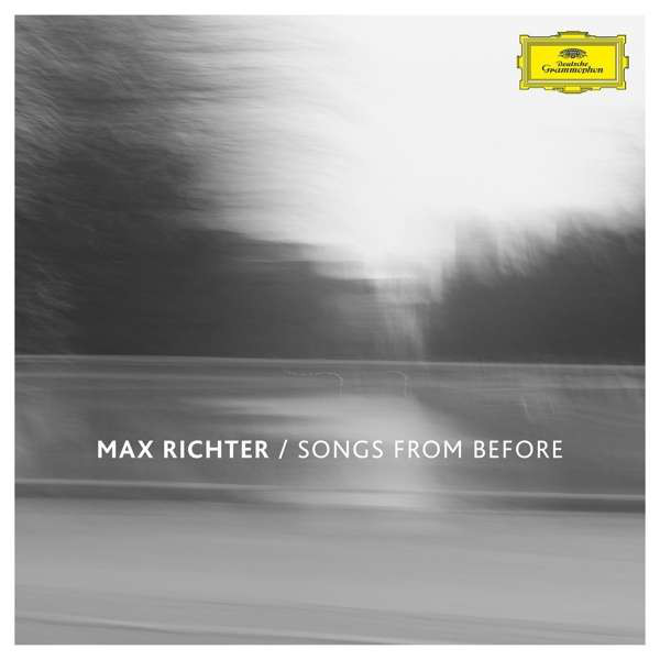 Max Richter – Songs From Before