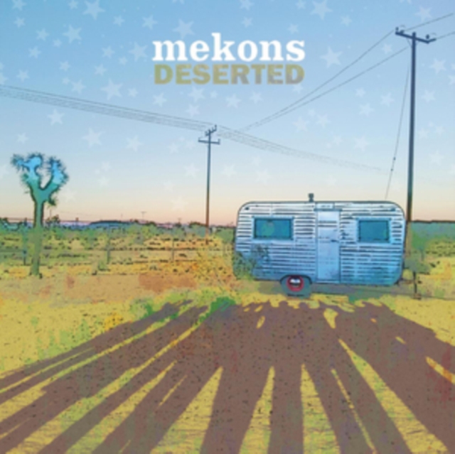 Mekons – Deserted