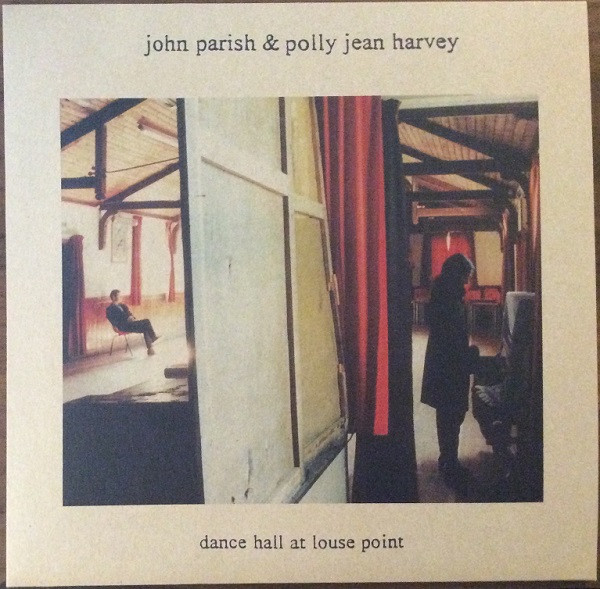 Parish, John & P.J. Harvey – Dance Hall At Louse Point