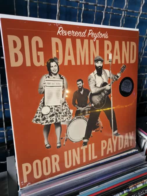 The Reverend Peyton’s Big Damn Band – Poor Until Payday