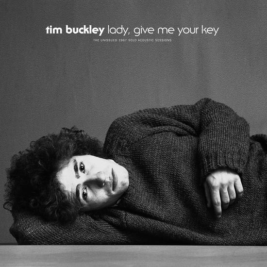 TIM BUCKLEY – LADY GIVE ME YOUR KEY – THE UN