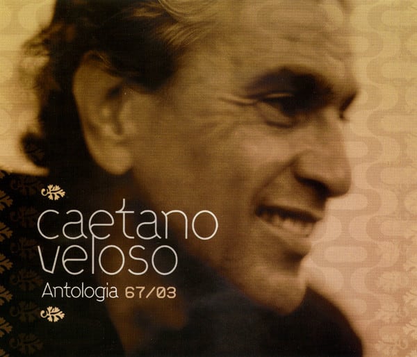 Veloso, Caetano – Antologia 67/03
