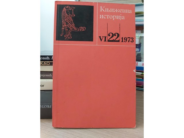 Književna istorija VI/ 22/1973