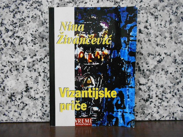 Vizantijske priče - Nina Živančević
