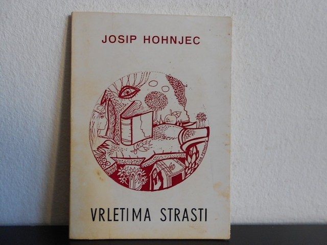 Vrletima strasti - Josip Hohnjec