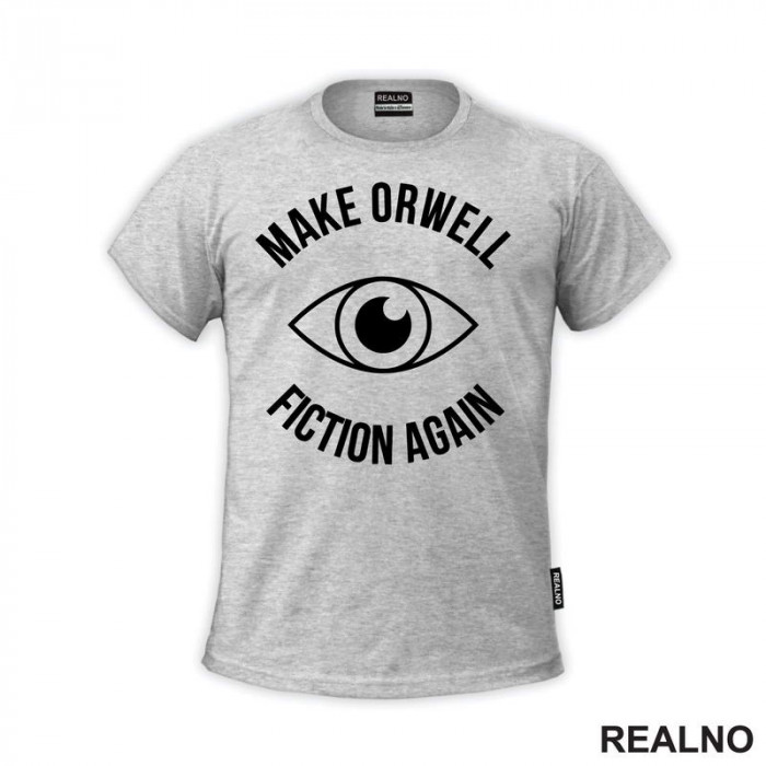 MAKE ORWELL FICTION AGAIN - GEEK - MAJICA