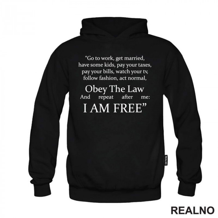 OBEY THE LAW AND REPEAT AFTER ME: I AM FREE - HUMOR - DUKS