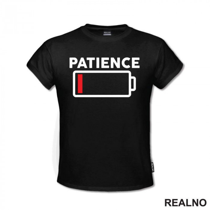 PATIENCE - LOW BATTERY - HUMOR - MAJICA