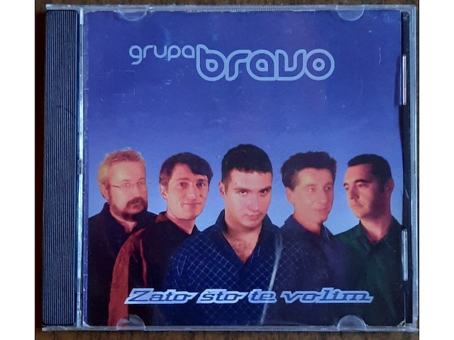 CD-GRUPA BRAVO-ZATO ŠTO TE VOLIM-ORIGINAL
