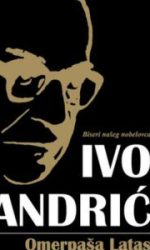 Omerpaša Latas Od Ivo Andrić