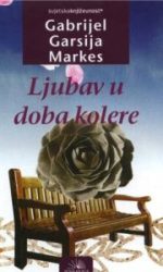 Ljubav U Doba Kolere Od Gabrijel Garsija Markes