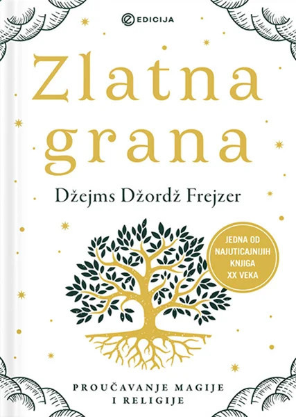 Zlatna grana – proučavanje magije i religije - Džejms Džordž Frejzer