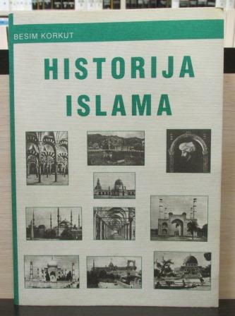 HISTORIJA ISLAMA – BESIM KORKUT