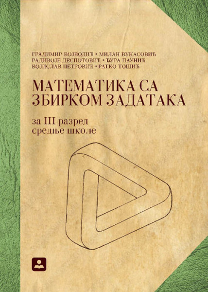 Matematika sa zbirkom zadataka za 3. razred srednje škole Zavod za udžbenike