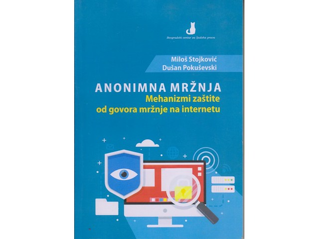 ANONIMNA MRŽNJA / MEHANIZMI ZAŠTITE OD GOVORA MRŽNJE NA