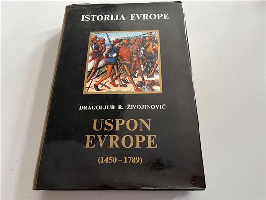 Uspon Evrope 1450-1789 Dragoljub B. Živojinović