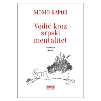 Vodič kroz srpski mentalitet – Momo Kapor