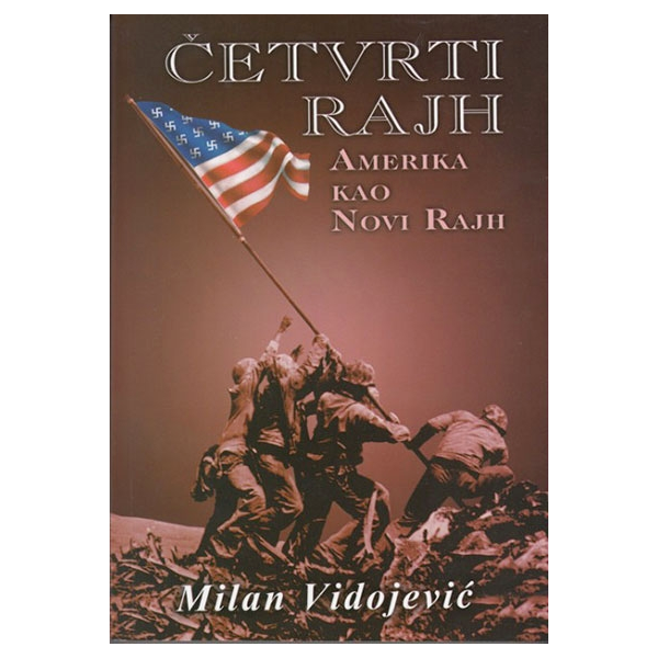 Četvrti Rajh: Amerika kao novi Rajh – Milan Vidojević