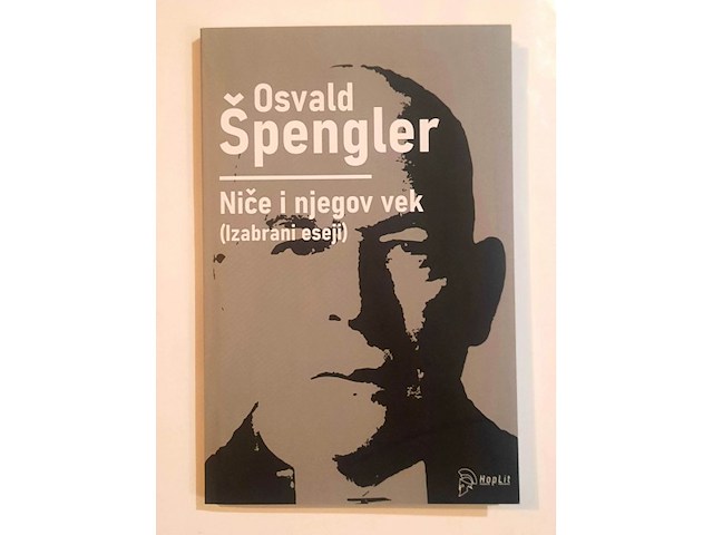 Osvald Spengler - Nice i njegov vek