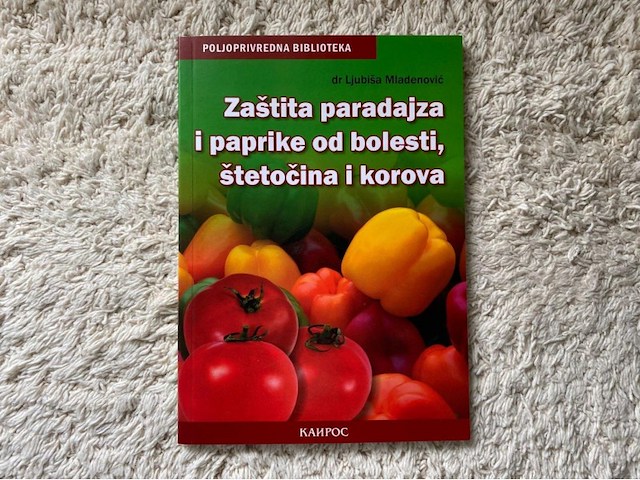 Zaštita paradajza i paprike od bolesti, štetočina i kor
