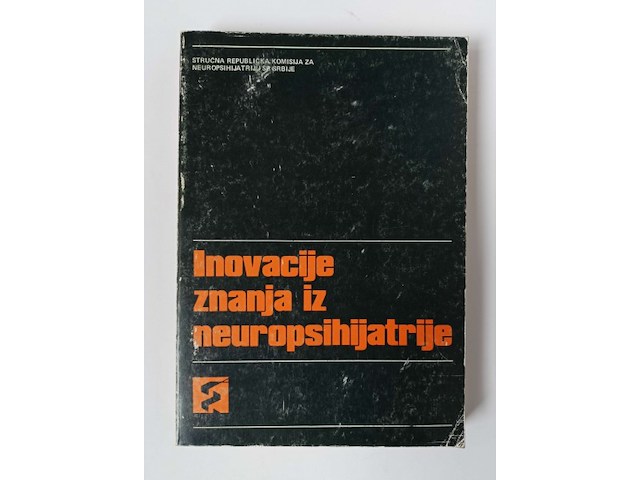 INOVACIJE ZNANJA IZ NEUROPSIHIJATRIJE