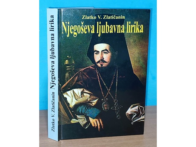 NJEGOŠEVA LJUBAVNA LIRIKA Zlatko Zlatičanin