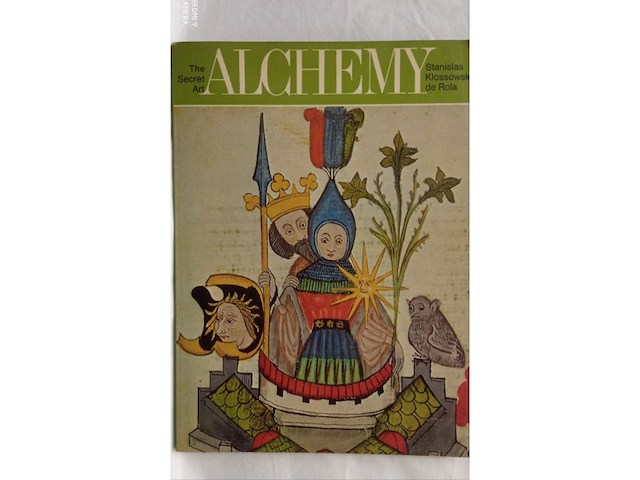 Alhemija- The Secret Art of Alchemy Stanislas Klossowsk