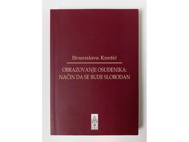 OBRAZOVANJE OSUDJENIKA-NACIN DA SE BUDE SLOBODAN