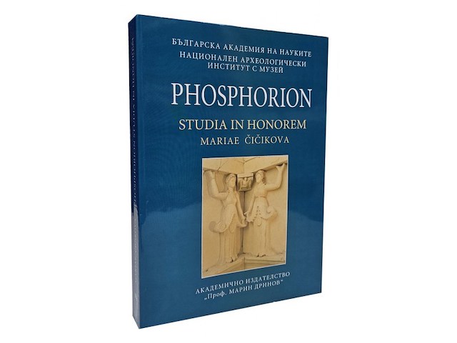 Phosphorion : studia in honorem Mariae Čičikova