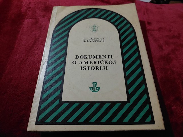 Dokumenti o američkoj istoriji Dragoljub Živojinović