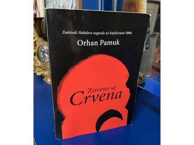 ZOVEM SE CRVENA - Orhan Pamuk