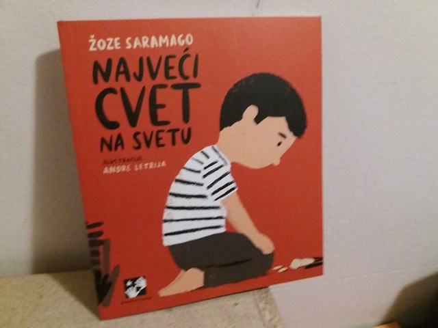 NAJVEĆI CVET NA SVETU - Žoze Saramago