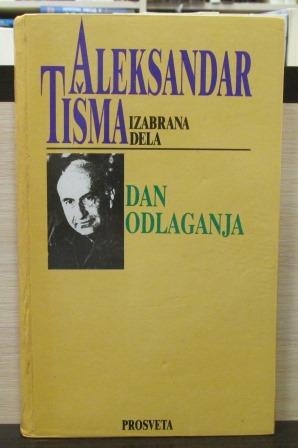 DAN ODLAGANJA – ALEKSANDAR TIŠMA