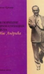 Pozorišne Dramatizacije Dela Ive Andrića Od Vesna Krčmar