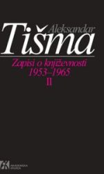 Zapisi O Književnosti 1953-1965 II Deo Od Aleksandar Tišma