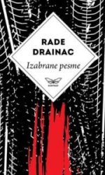 Izabrane Pesme Radeta Drainca Od Rade Drainac