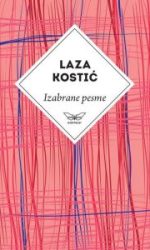 Izabrane Pesme Laze Kostića Od Laza Kostić