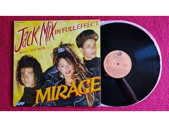 Mirage – Jack Mix In Full Effect (More Hot Hits)