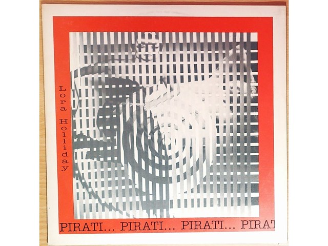 LP PIRATI - Lora Holliday (1994) rock iz N.Sada,odlična