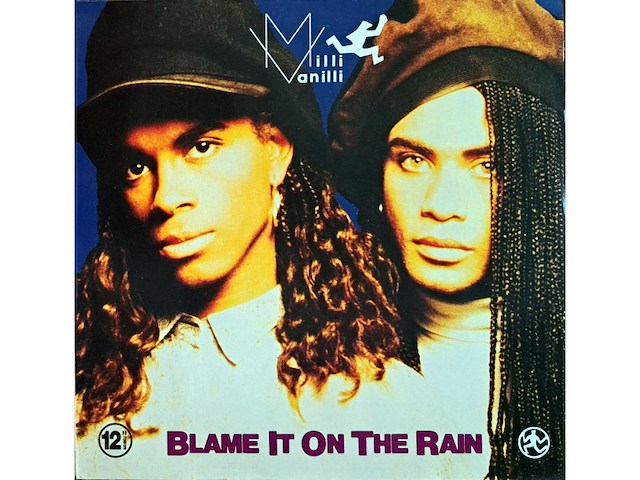 12`: MILLI VANILLI - BLAME IT ON THE RAIN (GERMANY)